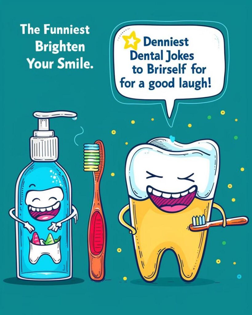Dental Jokes: A Dose of Laughter for Your Teeth!