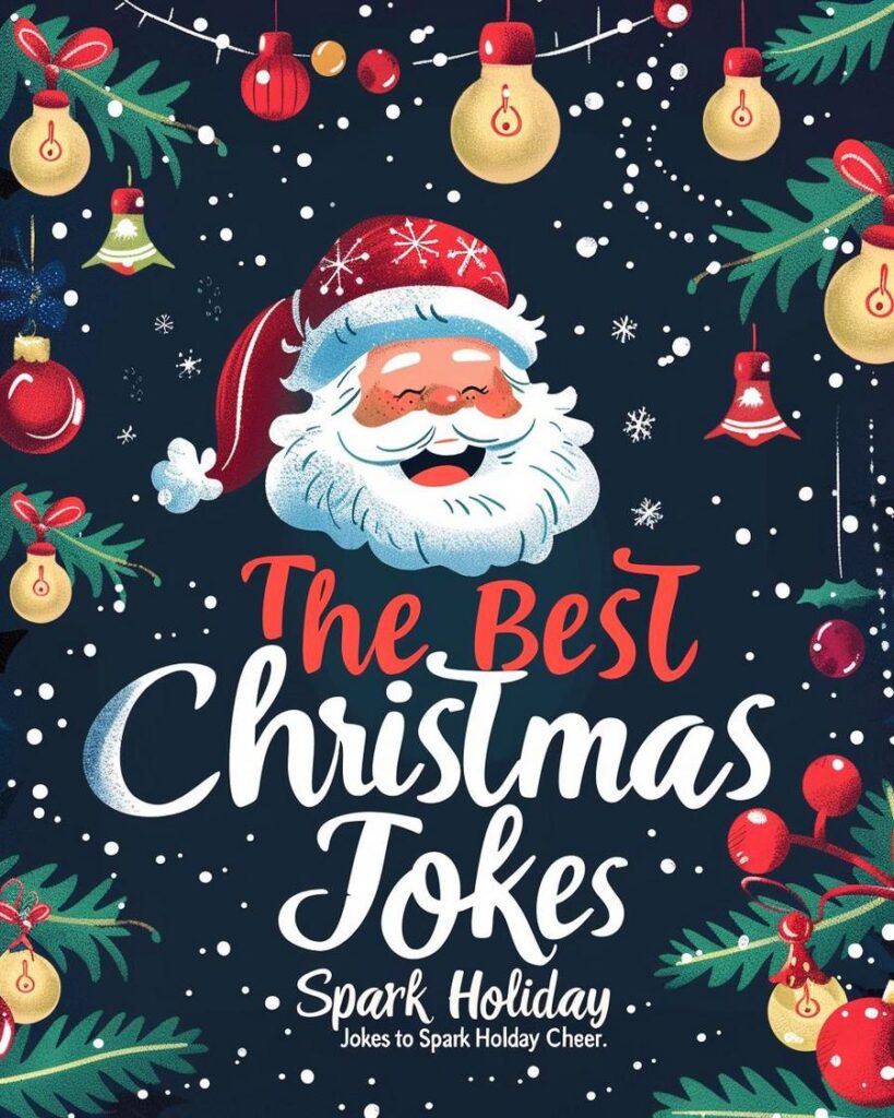 Best Christmas Jokes: Festive Fun to Light Up Your Holidays